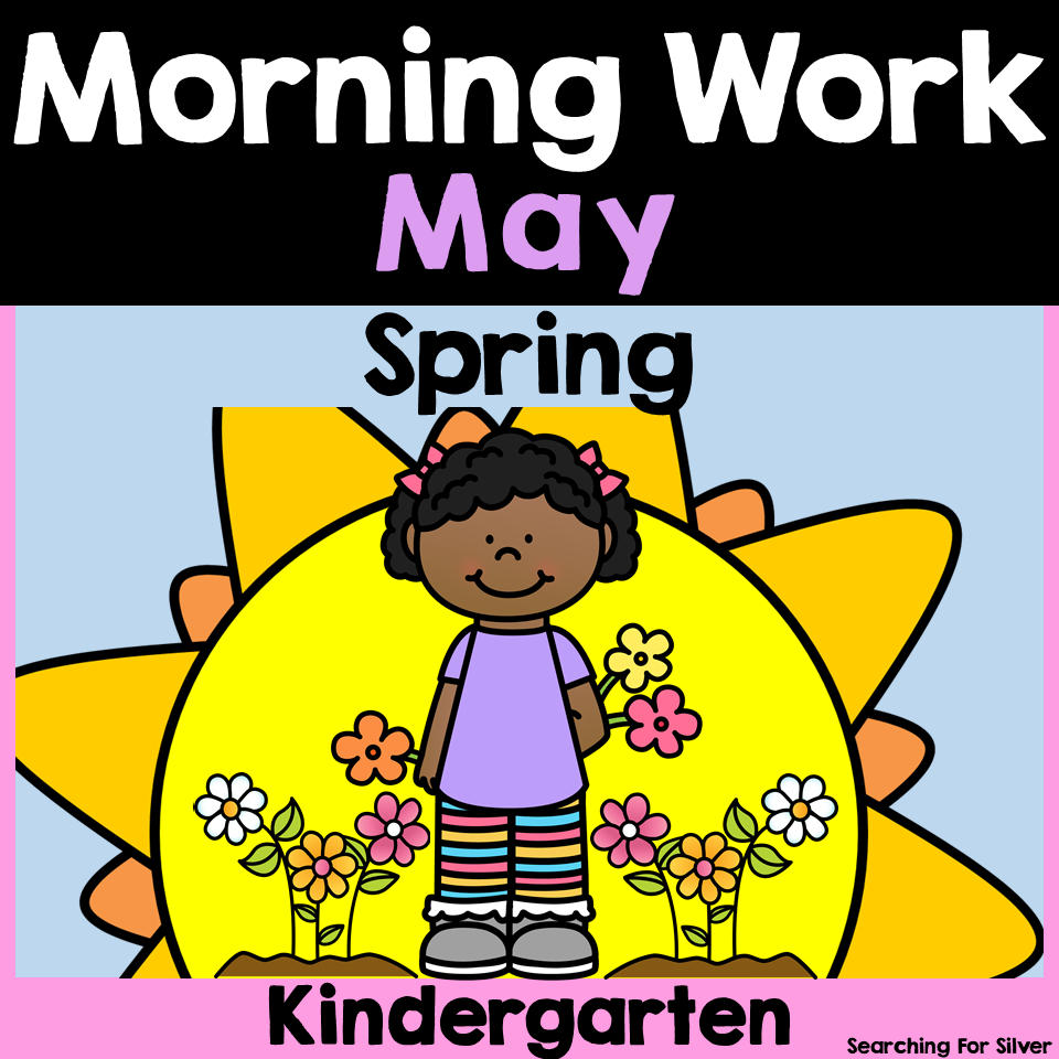 May Morning Work {Kindergarten} - Searching For Silver